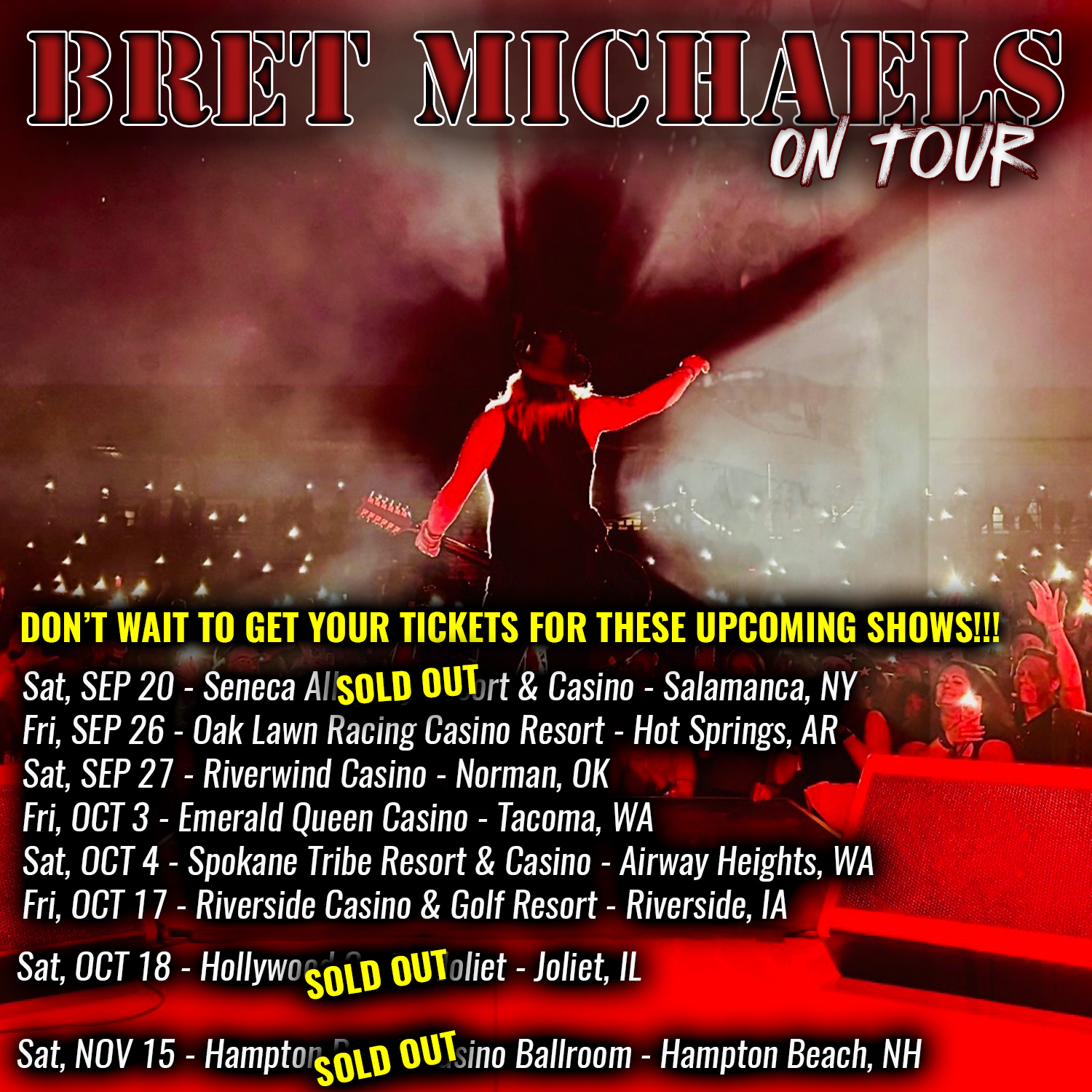 Don’t Wait! Get Your Tickets Now! – Bret Michaels Official Web Site